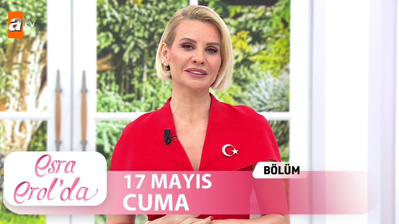Esra Erol'da 17 Mayıs: Neler yaşandı? Esra Erol'da 17 Mayıs 2024 bölümü ...